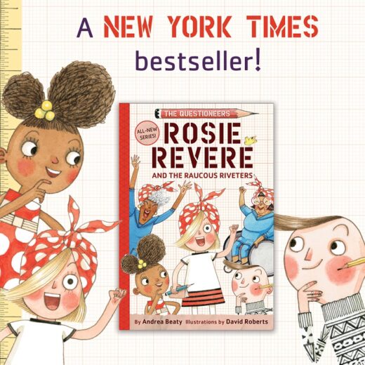 Rosie Revere and the Raucous Riveters The Questioneers Book #1