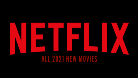 Full List Of New Original Netflix Movies Coming In 2021